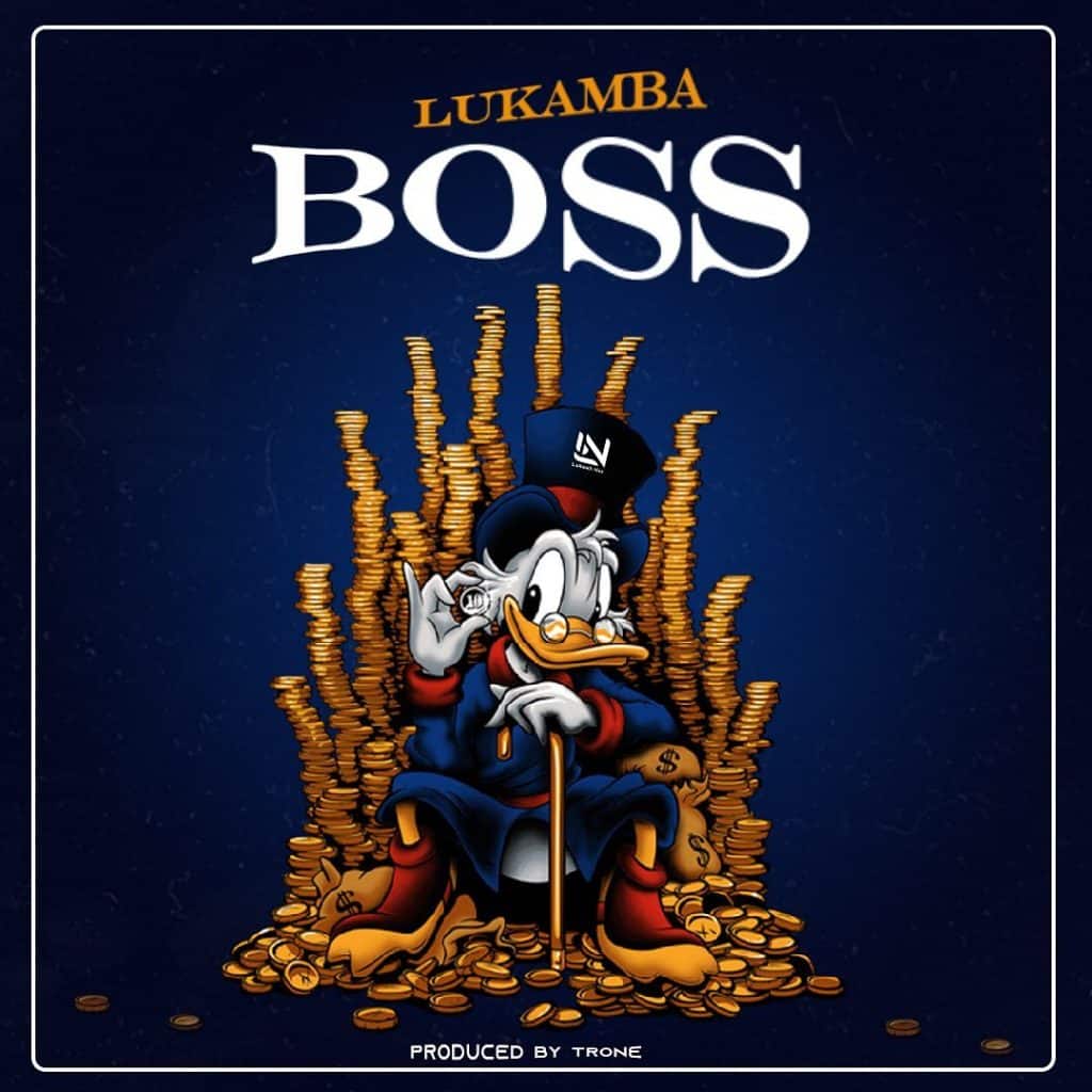 AUDIO | Lukamba - Boss | Download - DJ Mwanga