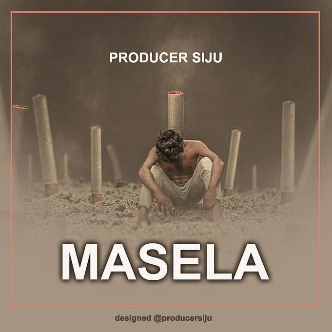 AUDIO | Producer Siju - Masela | Download - DJ Mwanga