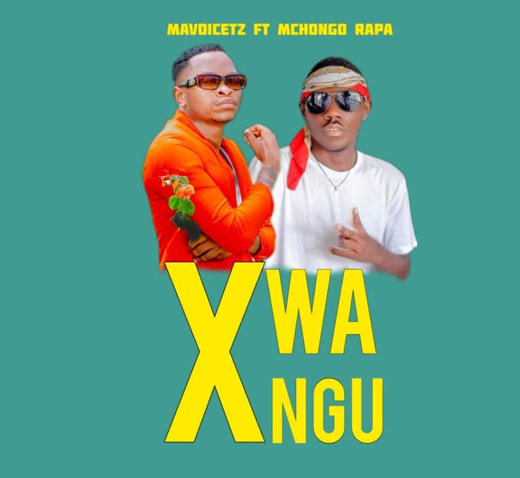 AUDIO | MavoiceTz Ft. Mchongo Rapa - X Wangu | Download - DJ Mwanga