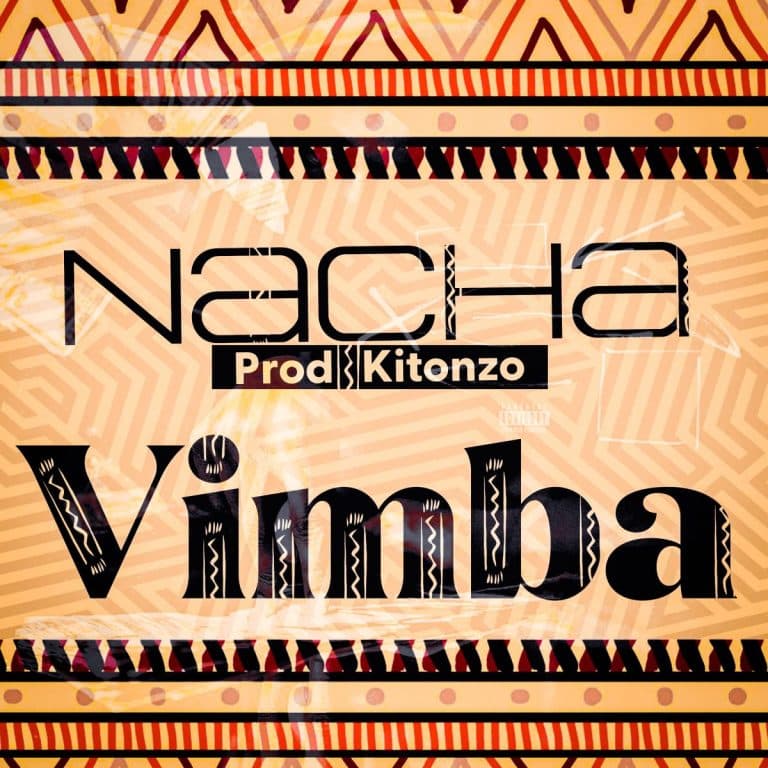 AUDIO | Nacha – Vimba | Download – DJ Mwanga