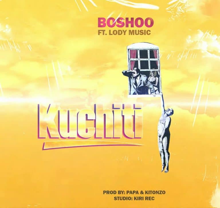 AUDIO | Boshoo Ft. Lody Music - Kuchiti | Download - DJ Mwanga