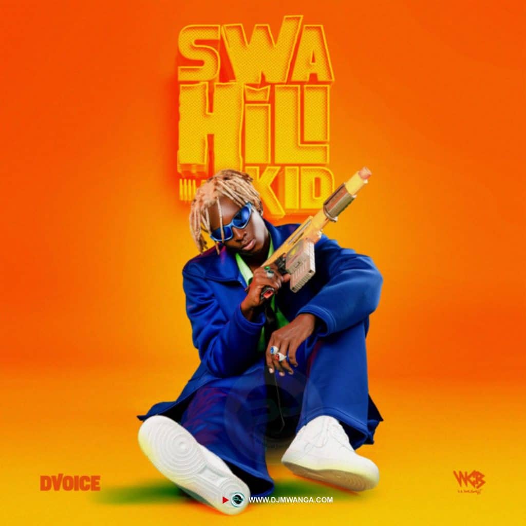 ALBUM | D Voice - Swahili Kid - DJ Mwanga