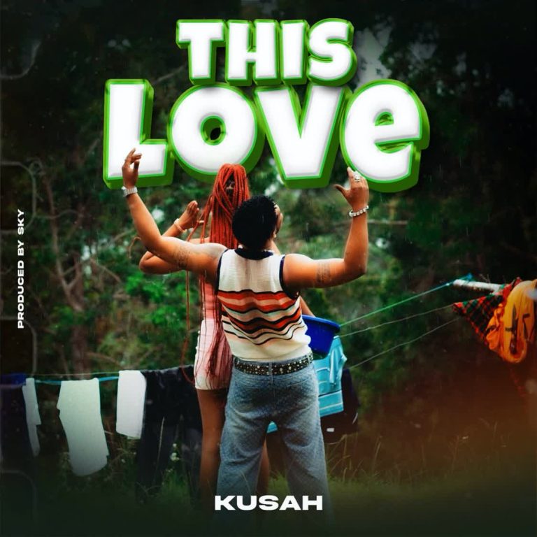 AUDIO | Kusah - This Love | Download - DJ Mwanga