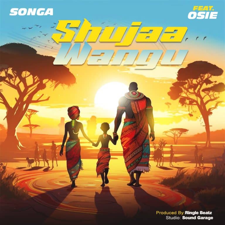 AUDIO | Songa - Shujaa Wangu | Download - DJ Mwanga