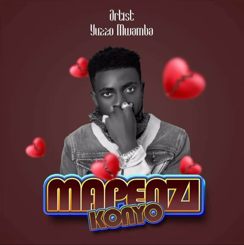 AUDIO | Yuzzo Mwamba – Mapenzi Konyo | Download - DJ Mwanga