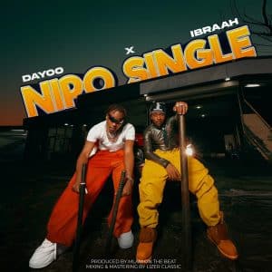 AUDIO | Dayoo X Ibraah - Nipo Single | Download - DJ Mwanga