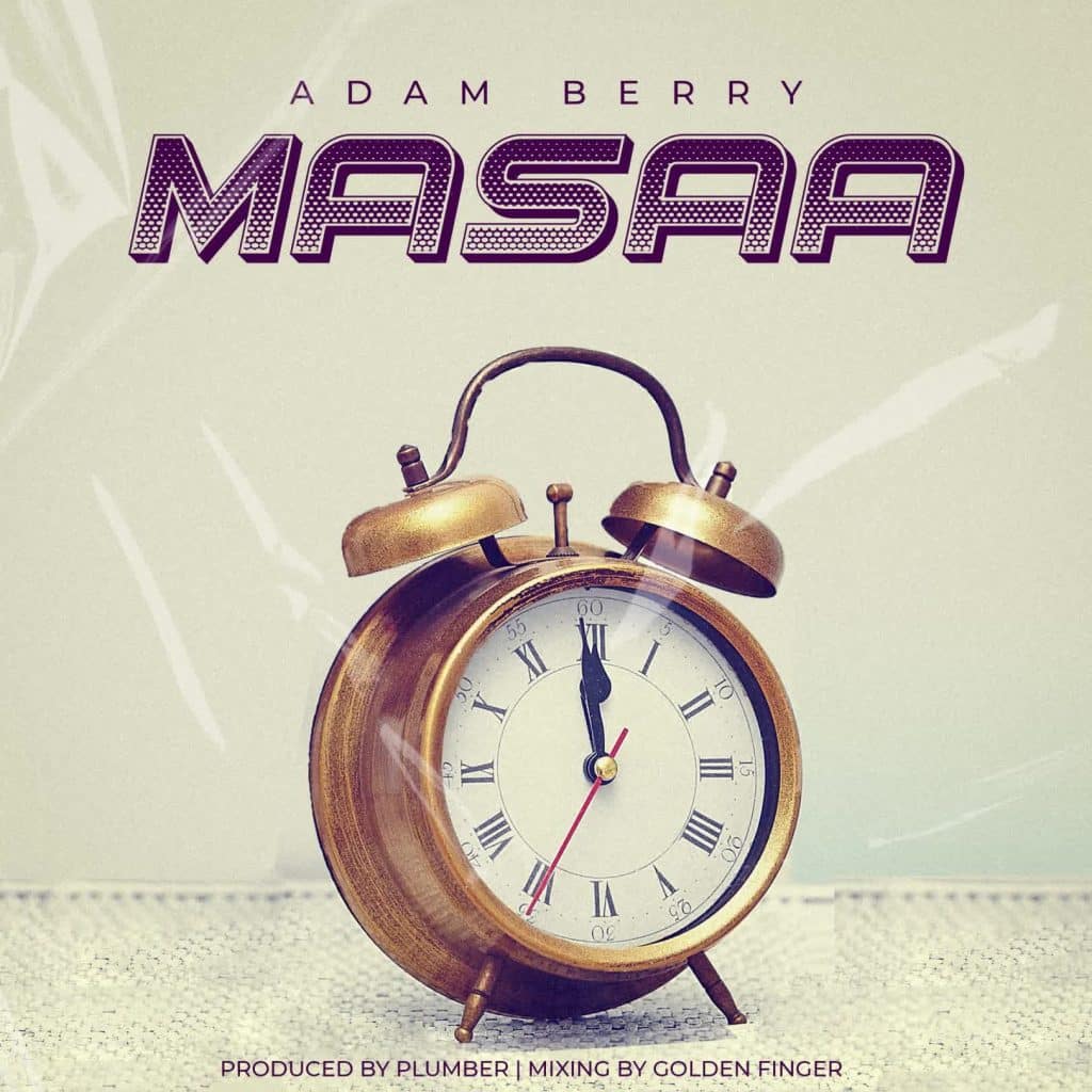 AUDIO | Adam Berry - MASAA | Download - DJ Mwanga