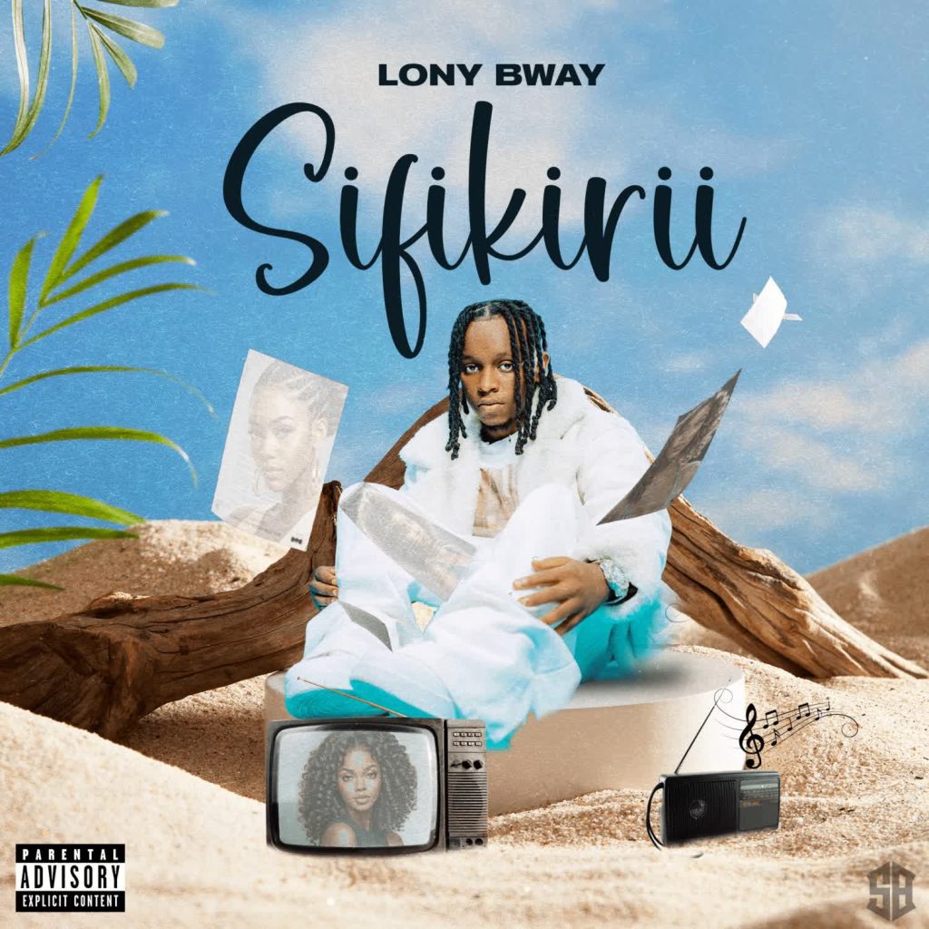 AUDIO | Lony Bway - Sifikirii | Download - DJ Mwanga