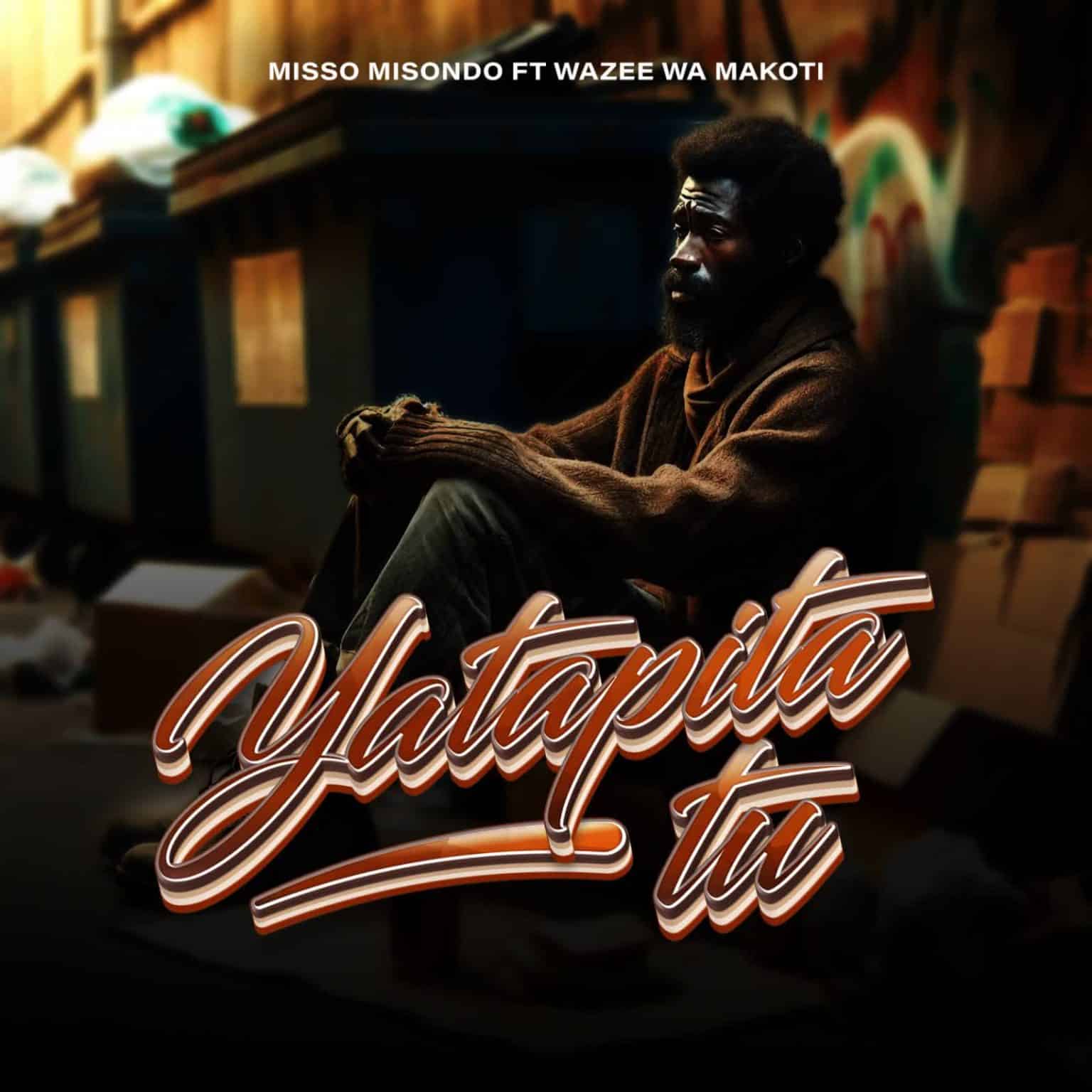 AUDIO | Misso Misondo - Yatapita tu | Download - DJ Mwanga