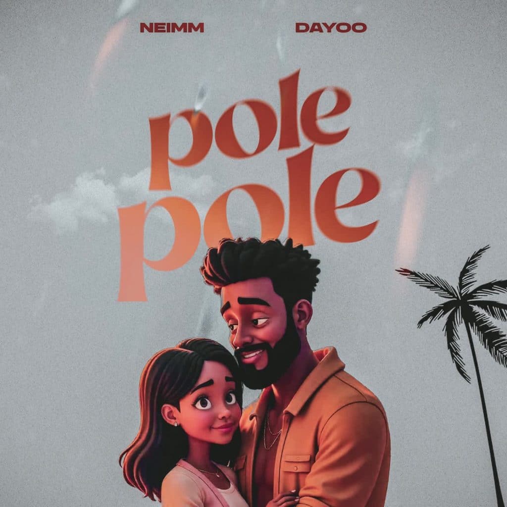 AUDIO | Neimm Ft. Dayoo - Pole Pole | Download - DJ Mwanga