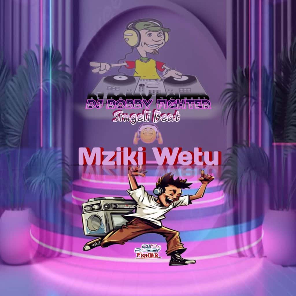 Dj Robby Fighter - Mziki Wetu - DJ Mwanga