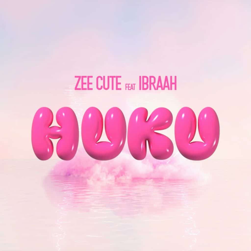 AUDIO | Zee Cute Ft. Ibraah - Huku | Download - DJ Mwanga