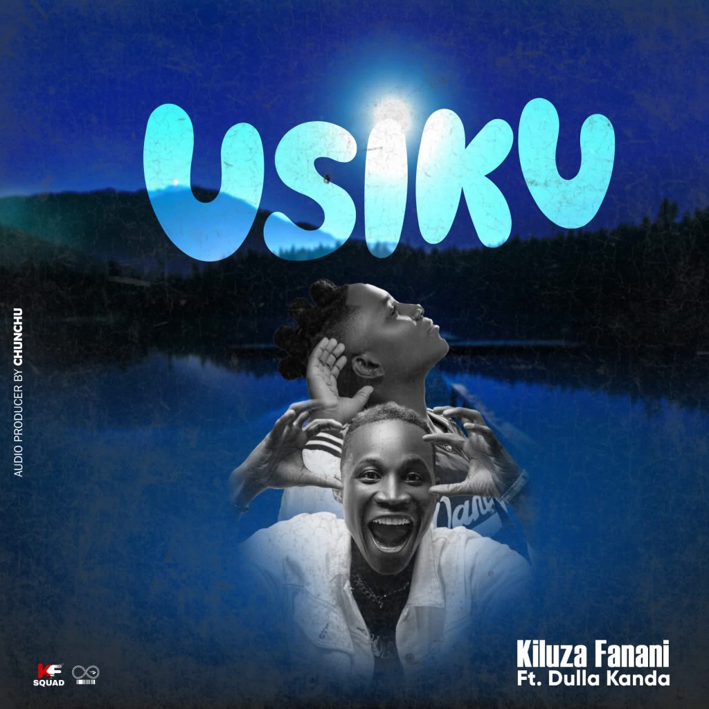 AUDIO | Kiluza Fanani Ft. Dulla Kanda - Usiku | Download - DJ Mwanga