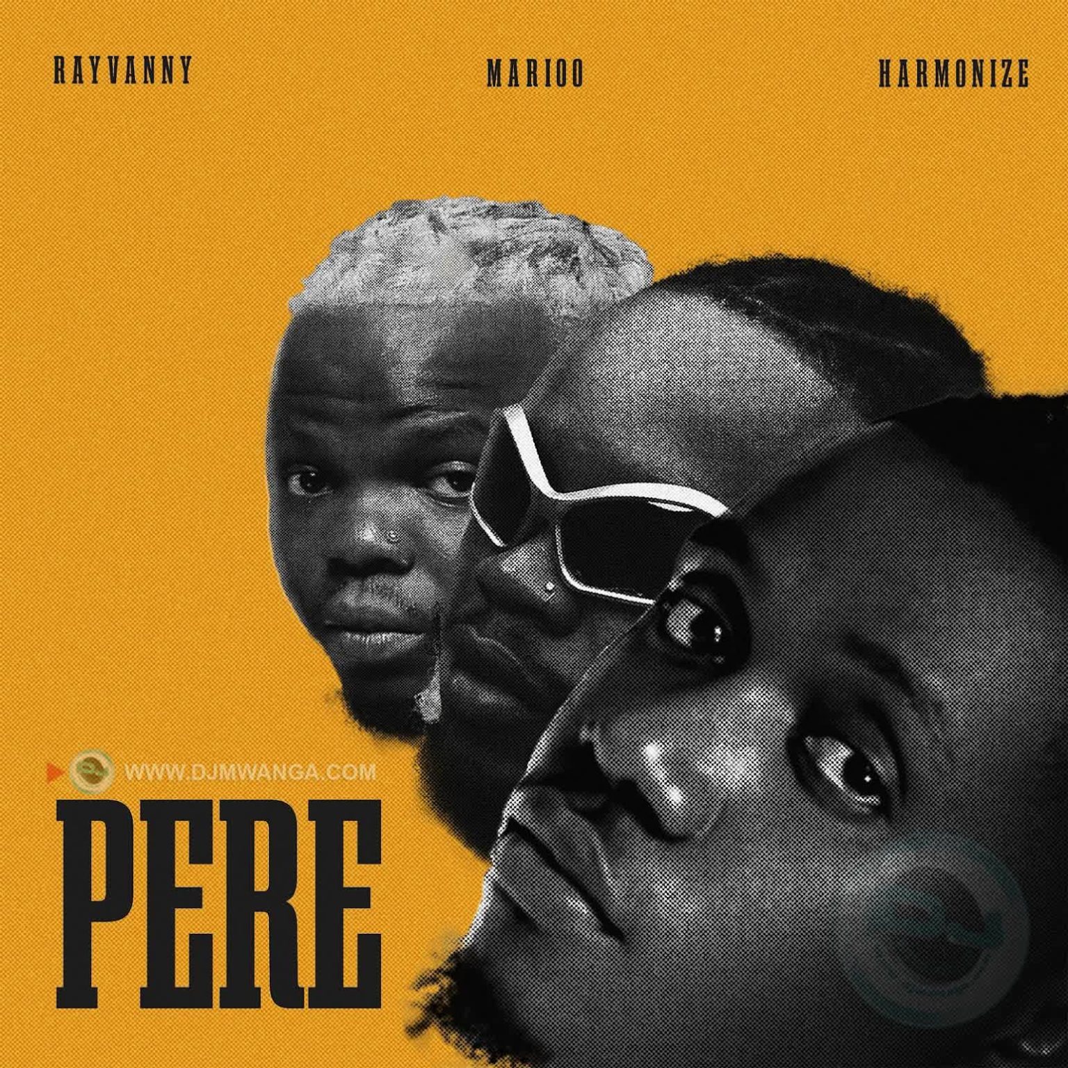 AUDIO | Rayvanny X Marioo X Harmonize - Pere | Download - DJ Mwanga