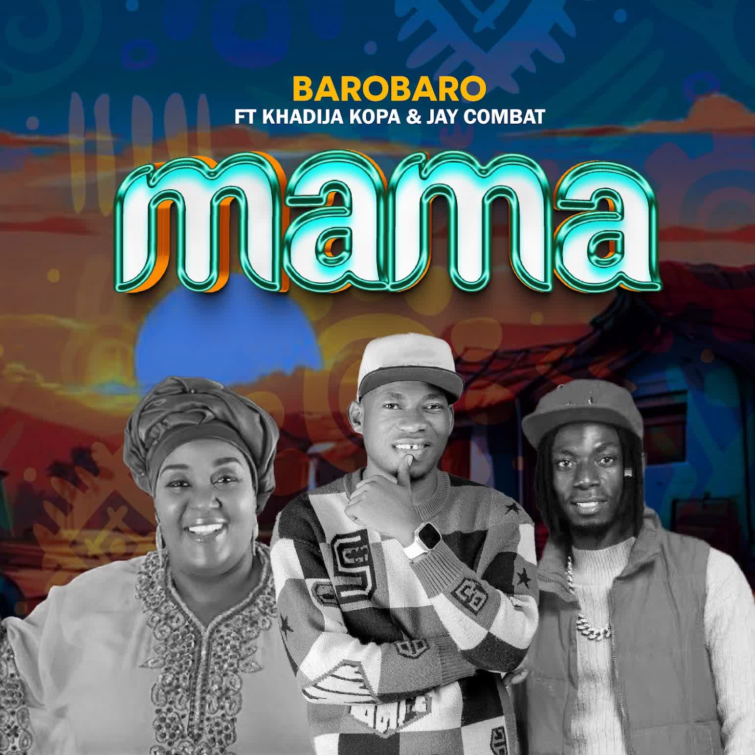 AUDIO | Barobaro Ft Khadija Kopa & Jay Combat – Mama | Download - DJ Mwanga