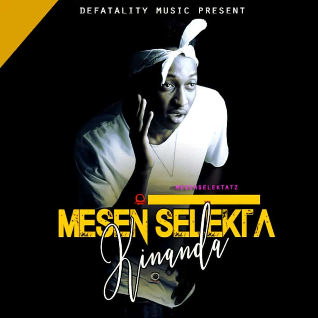 AUDIO | Mesen Selekta – Kinanda | Download - DJ Mwanga