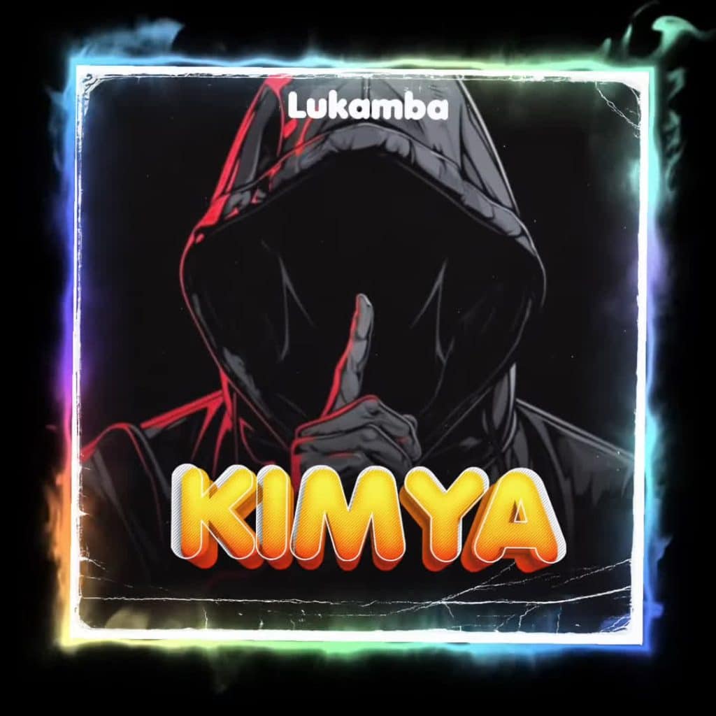 AUDIO | Lukamba – Kimya | Download – DJ Mwanga