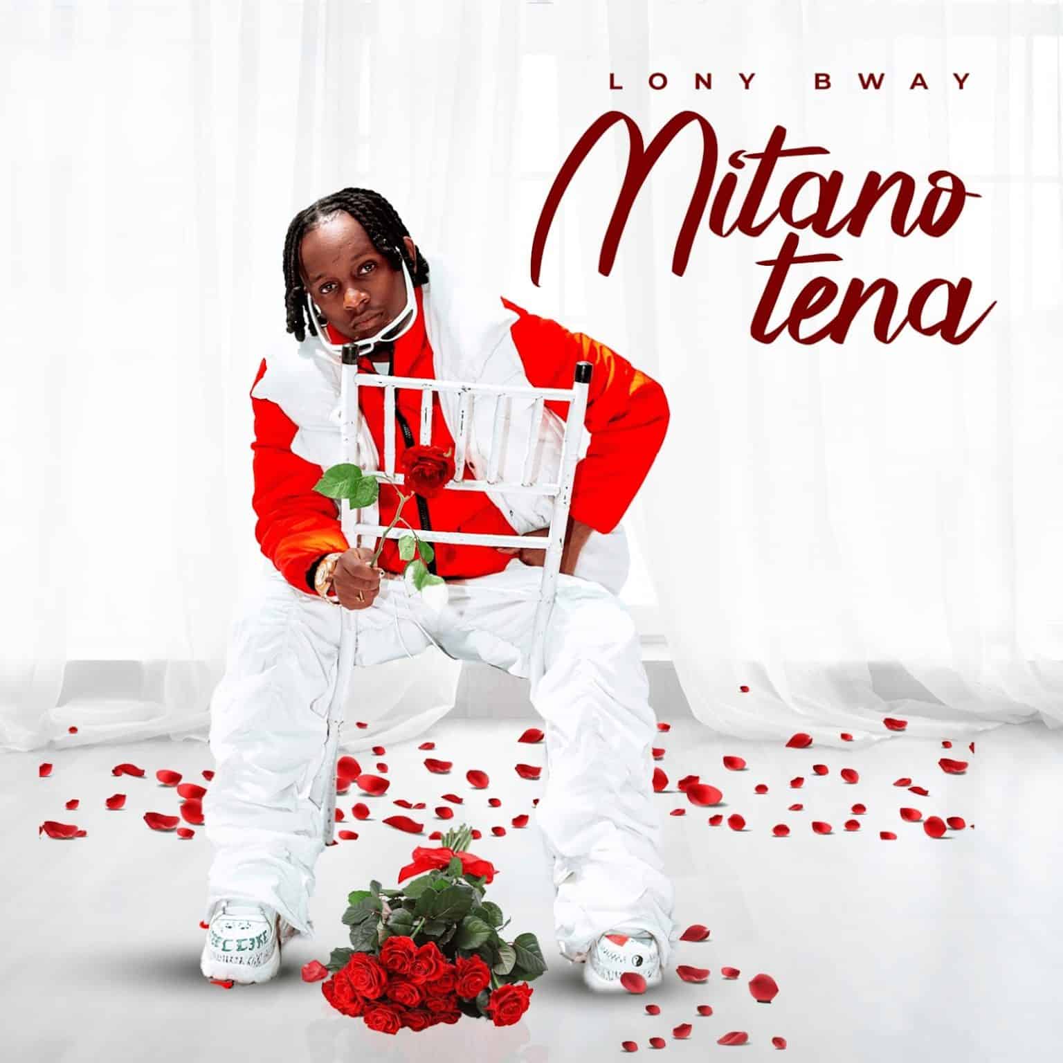 AUDIO | Lony Bway - Mitano Tena | Dowload - DJ Mwanga