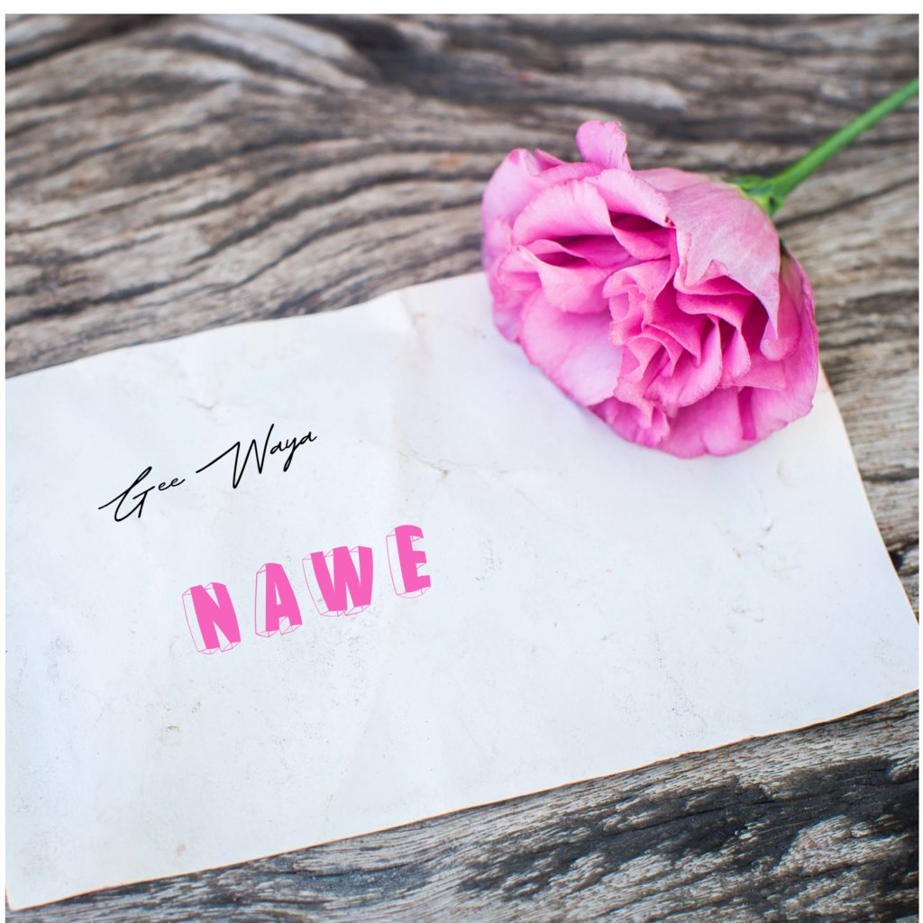 AUDIO | Gee Waya - Nawe | Download - DJ Mwanga